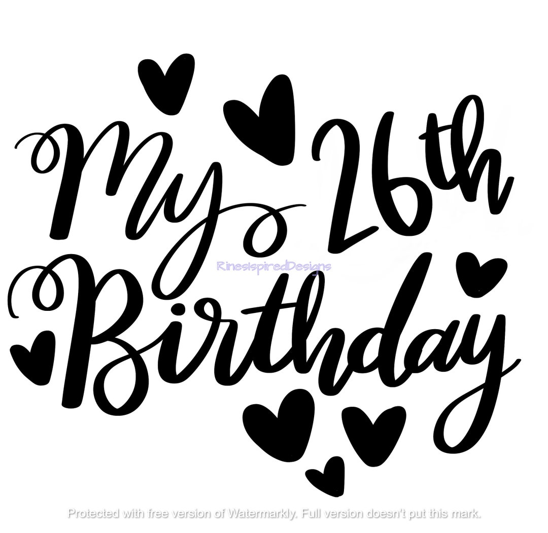 My 26th Birthday svg, png, jpg, pdf, eps, dxf, ai - Etsy Portugal