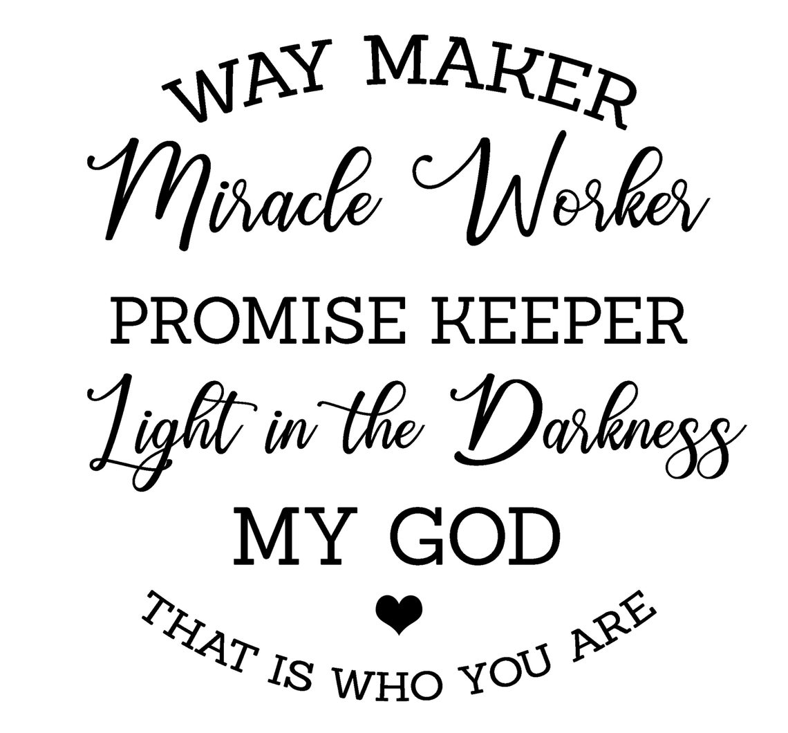 Way Maker Miracle Worker Promise Keeper Light in the Darkness | Etsy