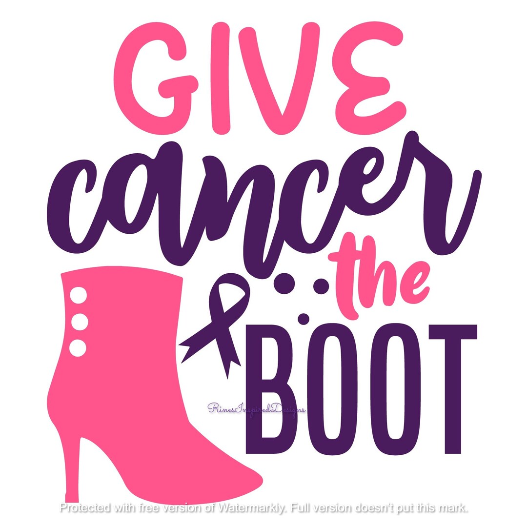 Give Cancer the Boot Breast Cancer Awareness Svg, Png, Jpg, Dxf - Etsy