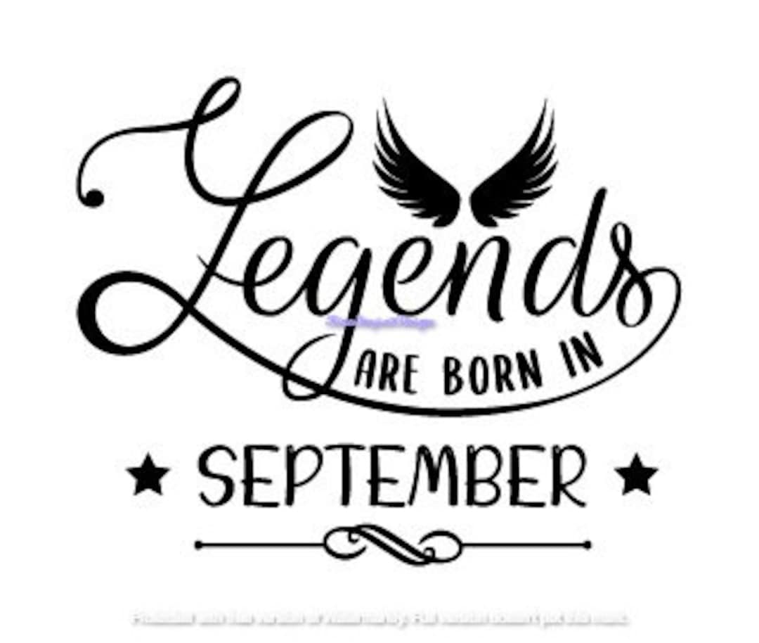 Legends Are Born in September Svg Png Jpg - Etsy
