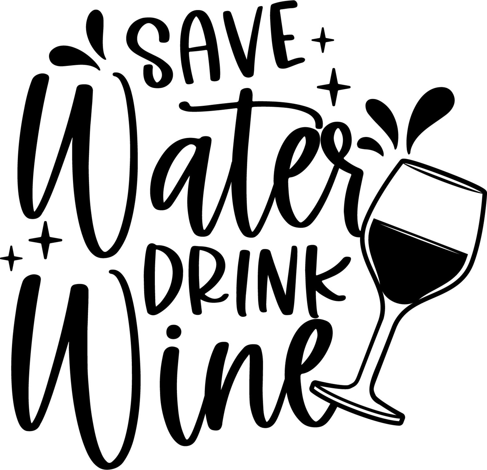 Save Water Drink Wine Svg Png Ai Eps Jpg - Etsy