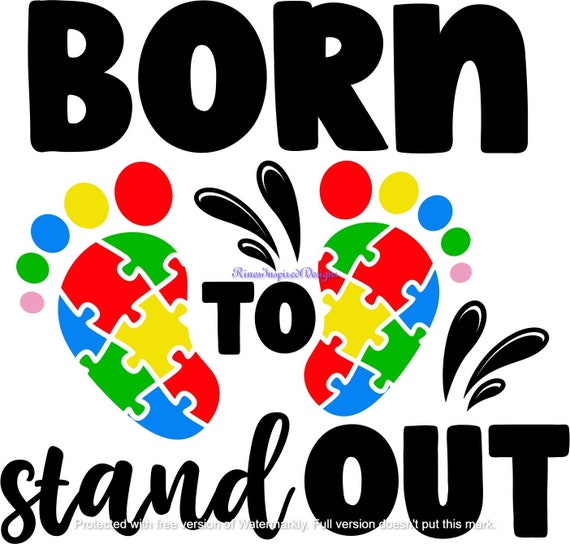 Born to Stand Out Baby Feet Autism Awareness Svg Png Jpg - Etsy