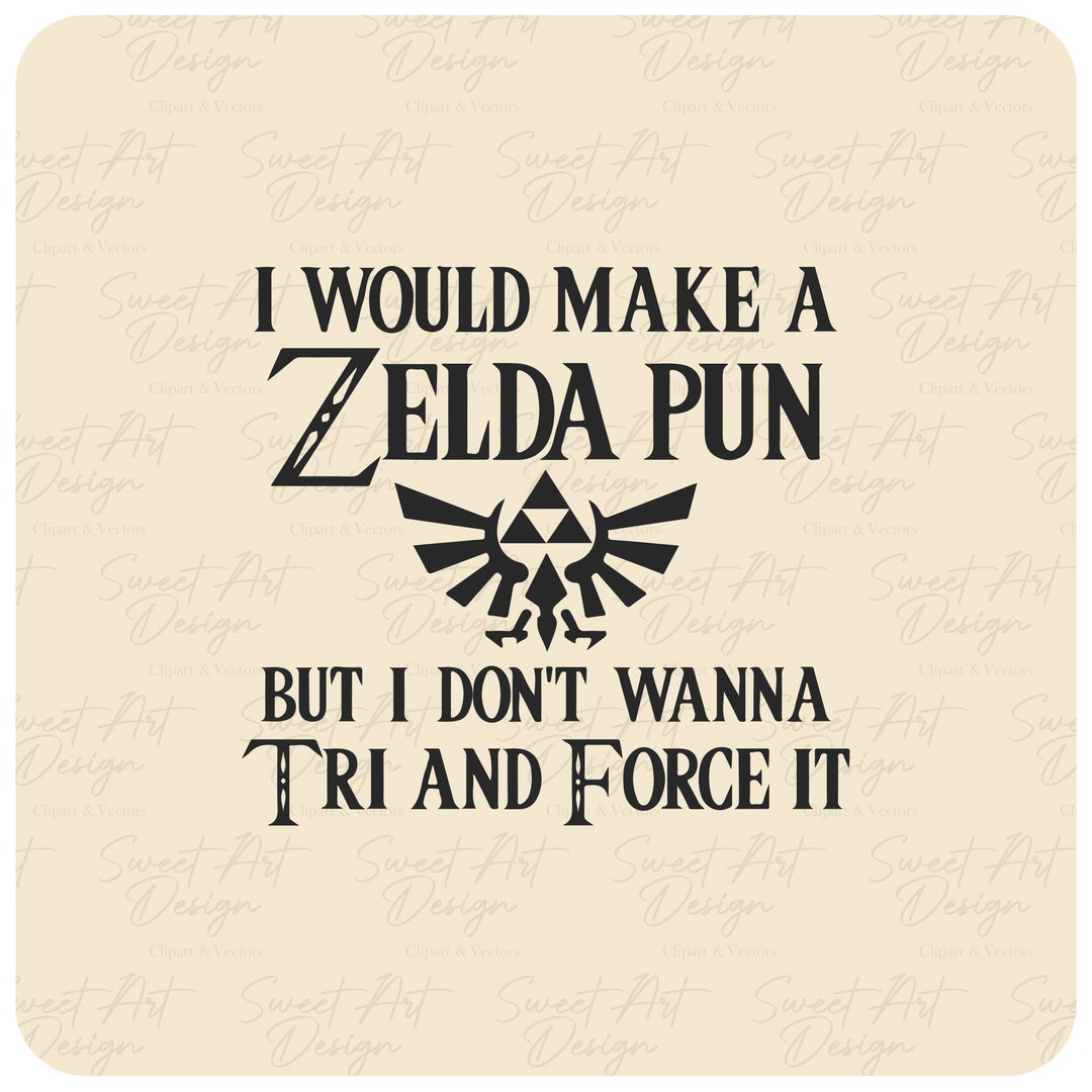 Zelda Pun SVG: Funny Gift, Vinyl Cut File (digital Files) - Etsy