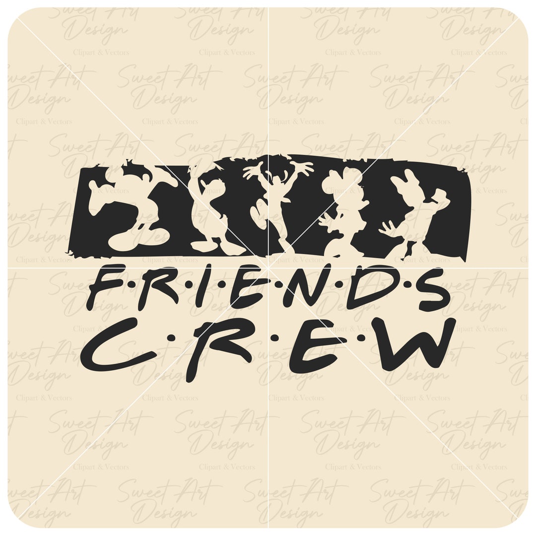 Friends Crew SVG, Cartoon Characters Friends SVG, Magical SVG, Family ...