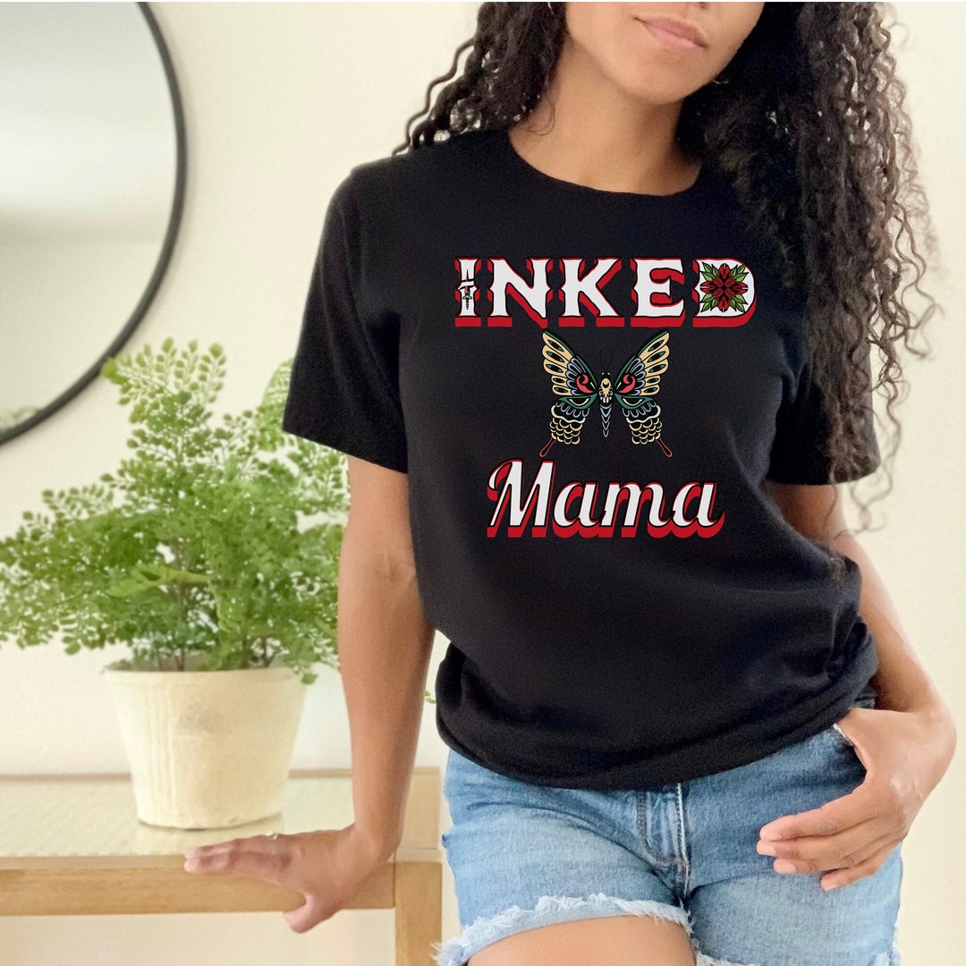 Mom Inked Mamma Shirt Gift Tattoo Mom Shirt Tattoo Mama Shirt Mother's ...