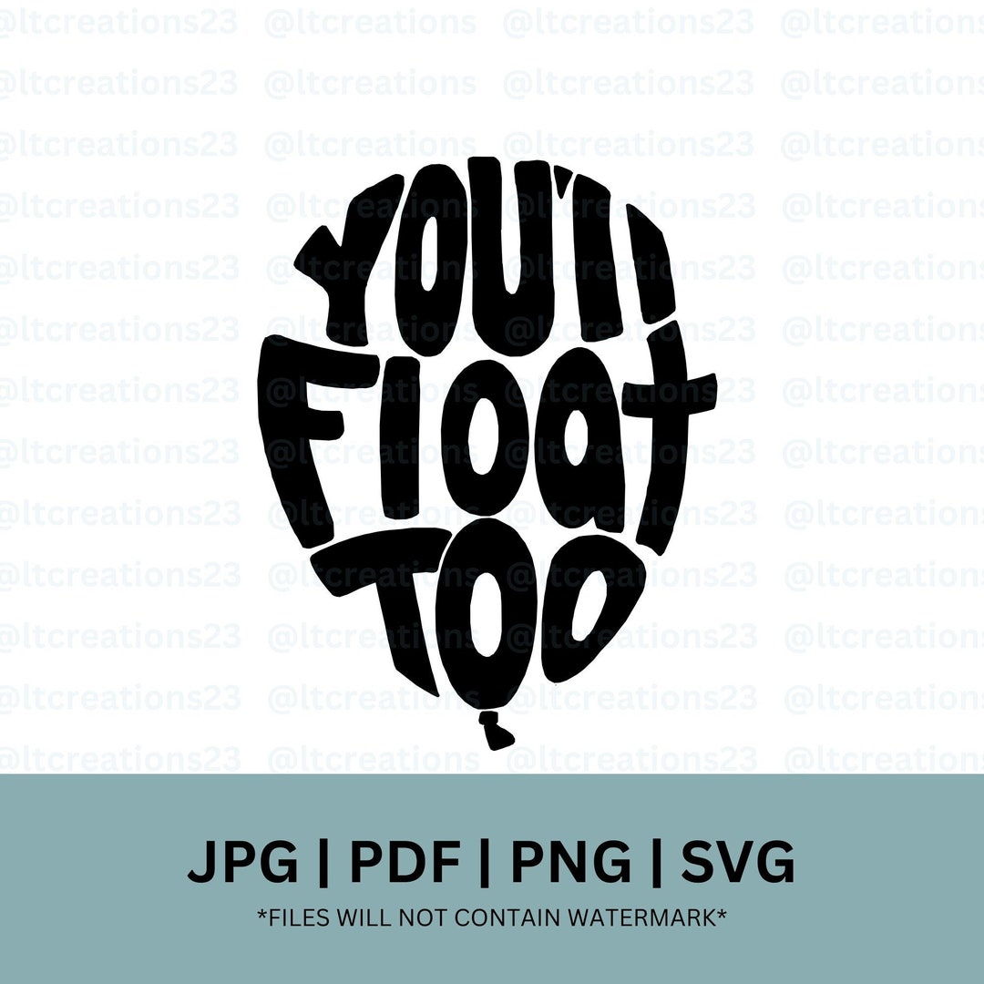 Horror SVG File you'll Float Too Balloon Horror Decal Stephen Kings IT ...