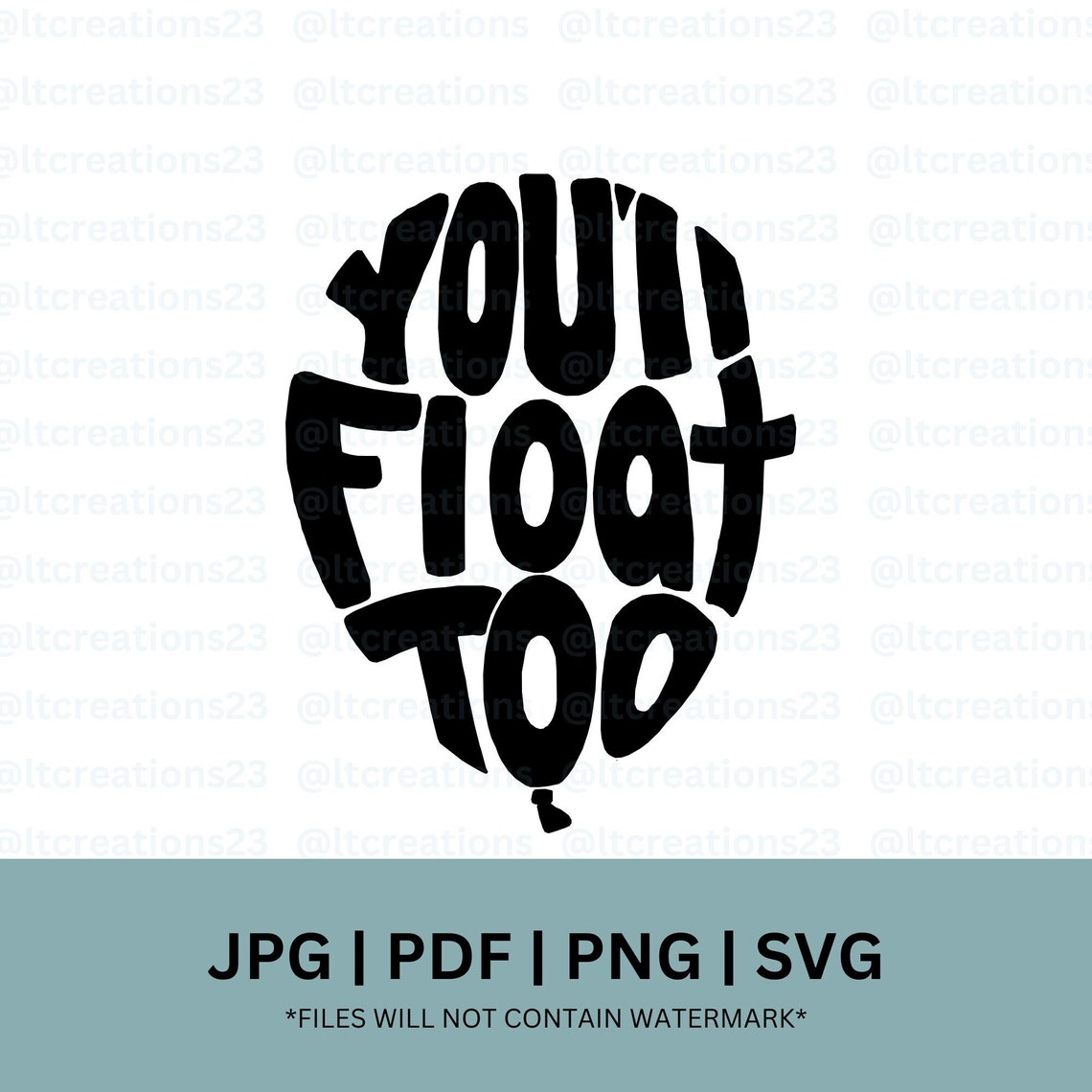Horror SVG File you'll Float Too Balloon Horror Decal Stephen Kings IT ...