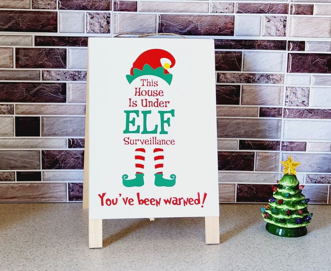 This House is Under Elf Surveillance, Funny Christmas Sign for Mantle ...