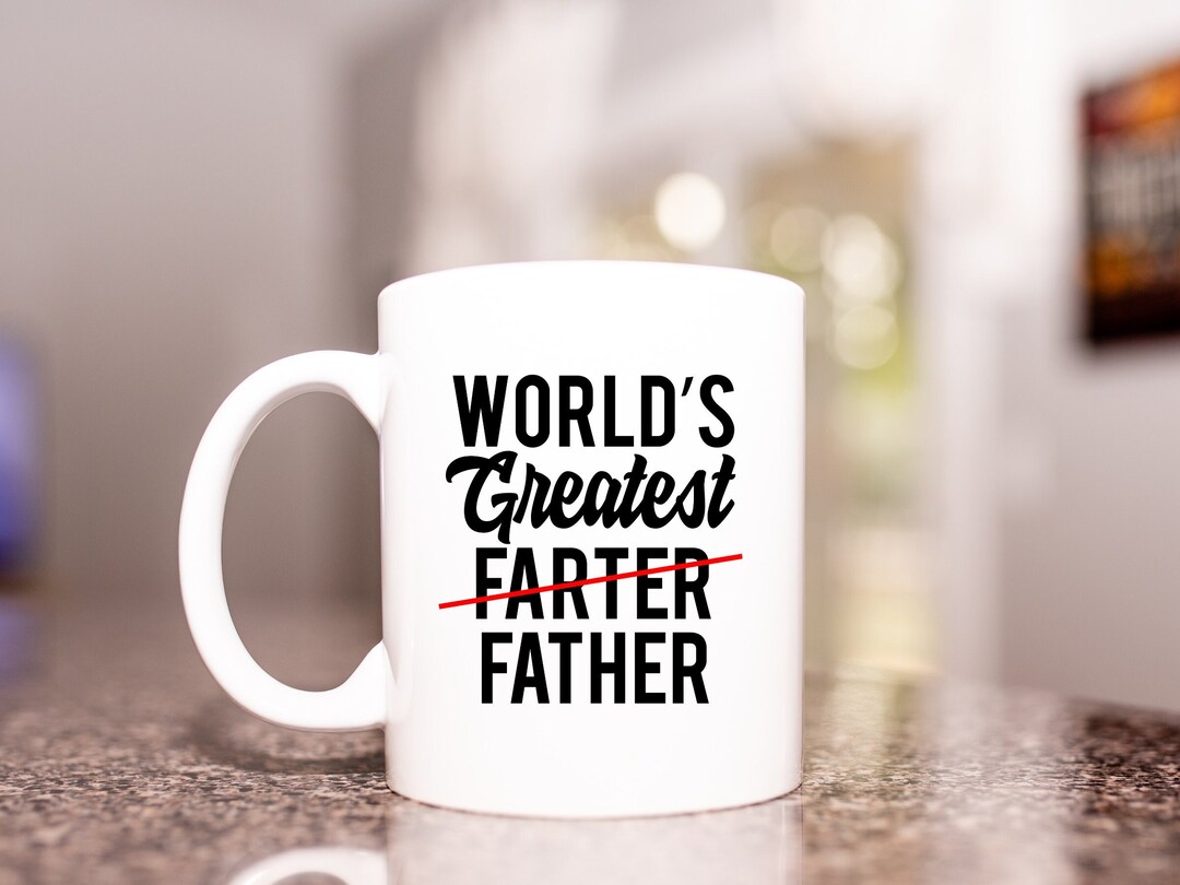World's Greatest Farter I Mean Father Mug, Father's Day Gift From Son ...