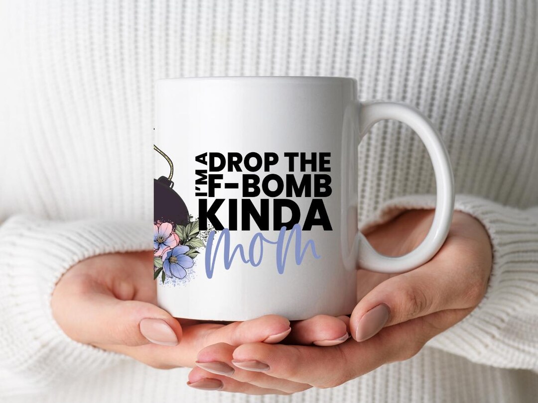 F Bomb Kinda Mom Mug, Thoughtful Mother's Day Gifts From Daughter ...