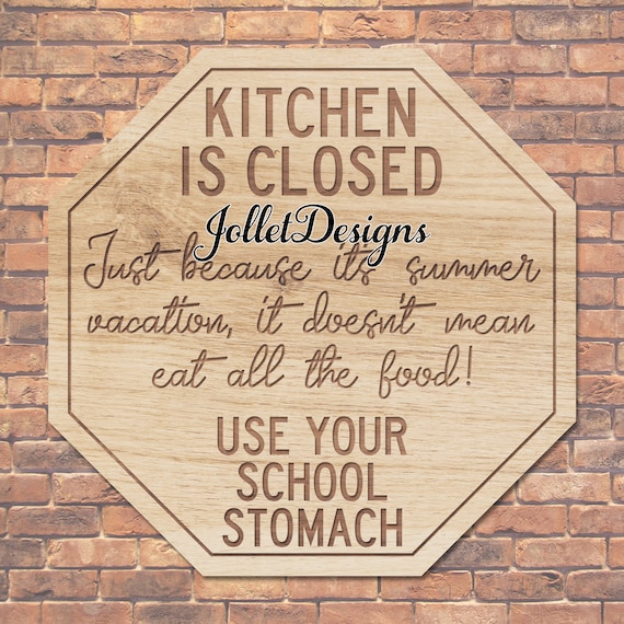 Funny Kitchen Closed Sign School Stomach Schools Out for - Etsy