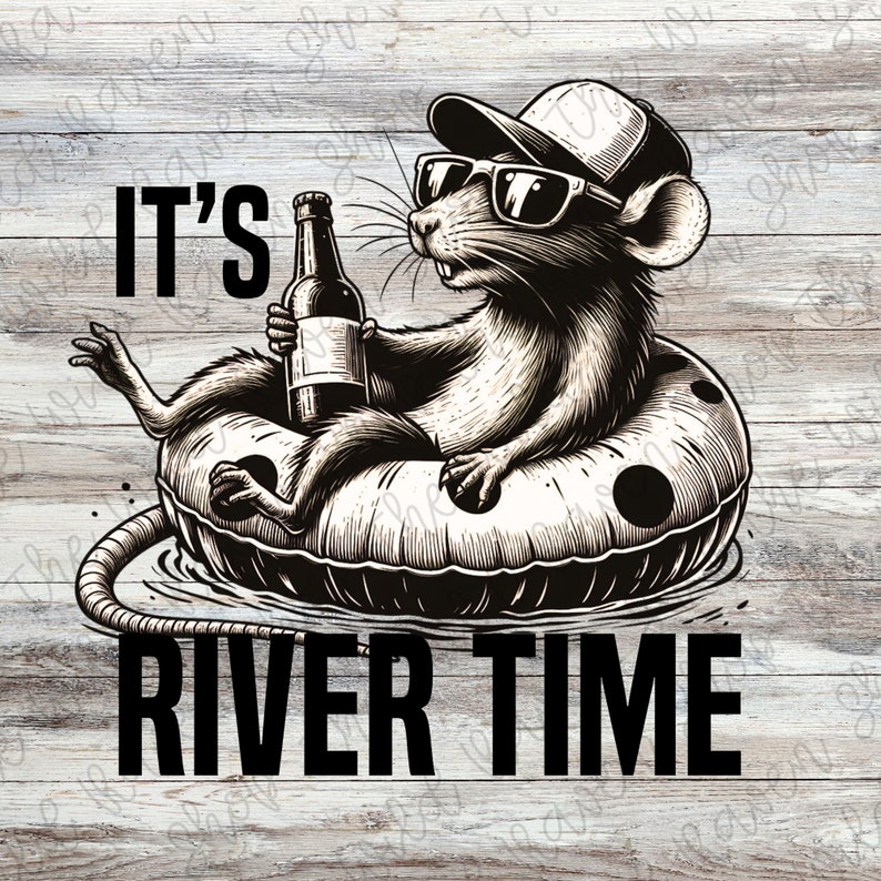 It's River Time- River Rat- Sublimation PNG - Etsy