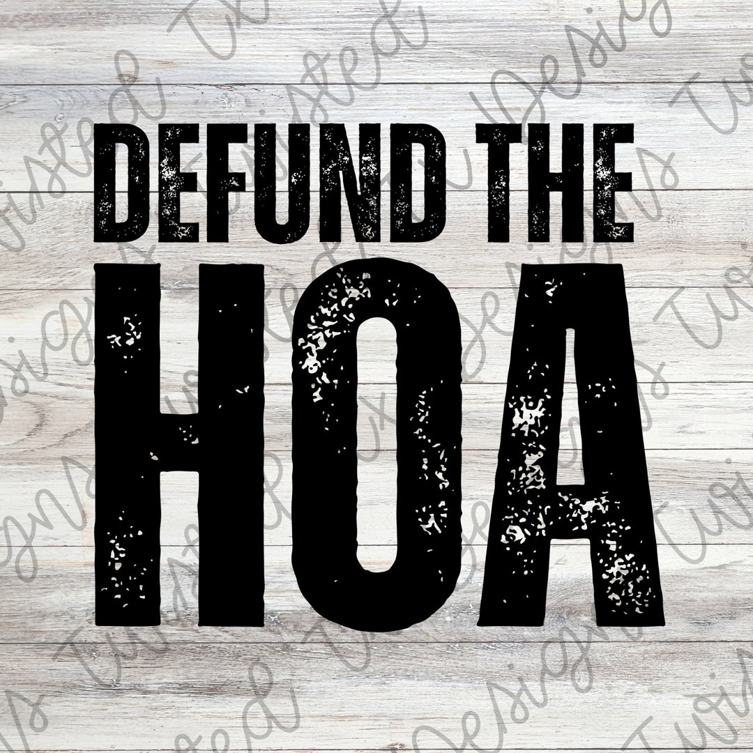 Defund the HOA Sublimation PNG - Etsy