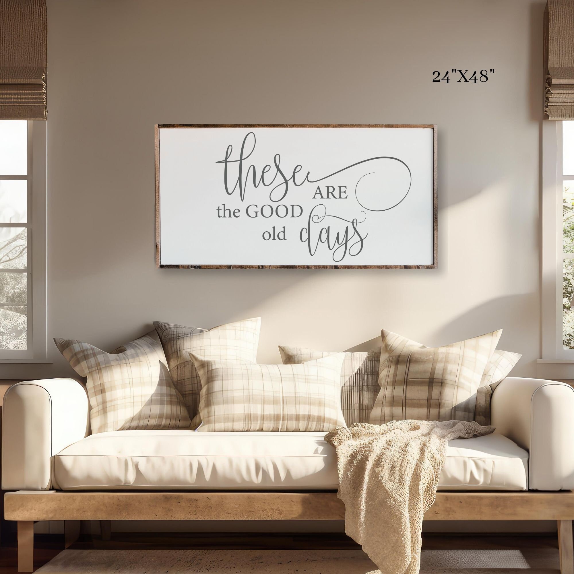 These Are the Good Old Days Sign, Chic Farmhouse Decor, Western Wall ...