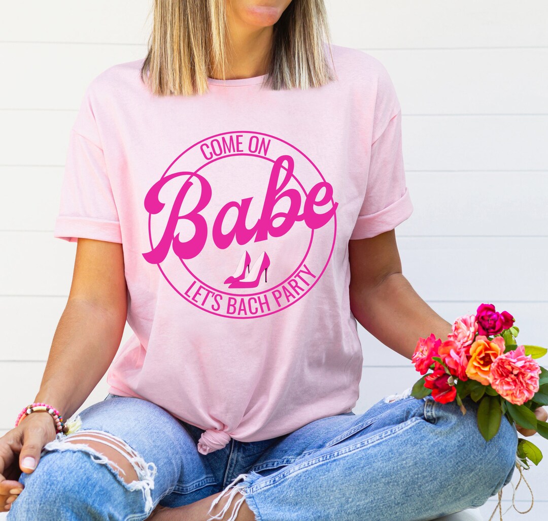 Come on Babe Let's Bach Party PNG ~ Matching Bachelorette Shirt ...