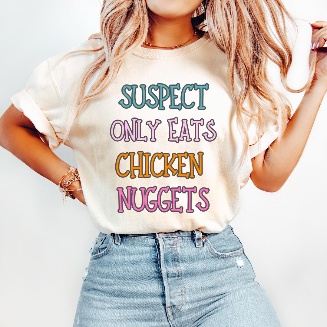 Suspect Only Eats Chicken Nuggets PNG ~ Suspect Claims ~ Suspect Funny ...