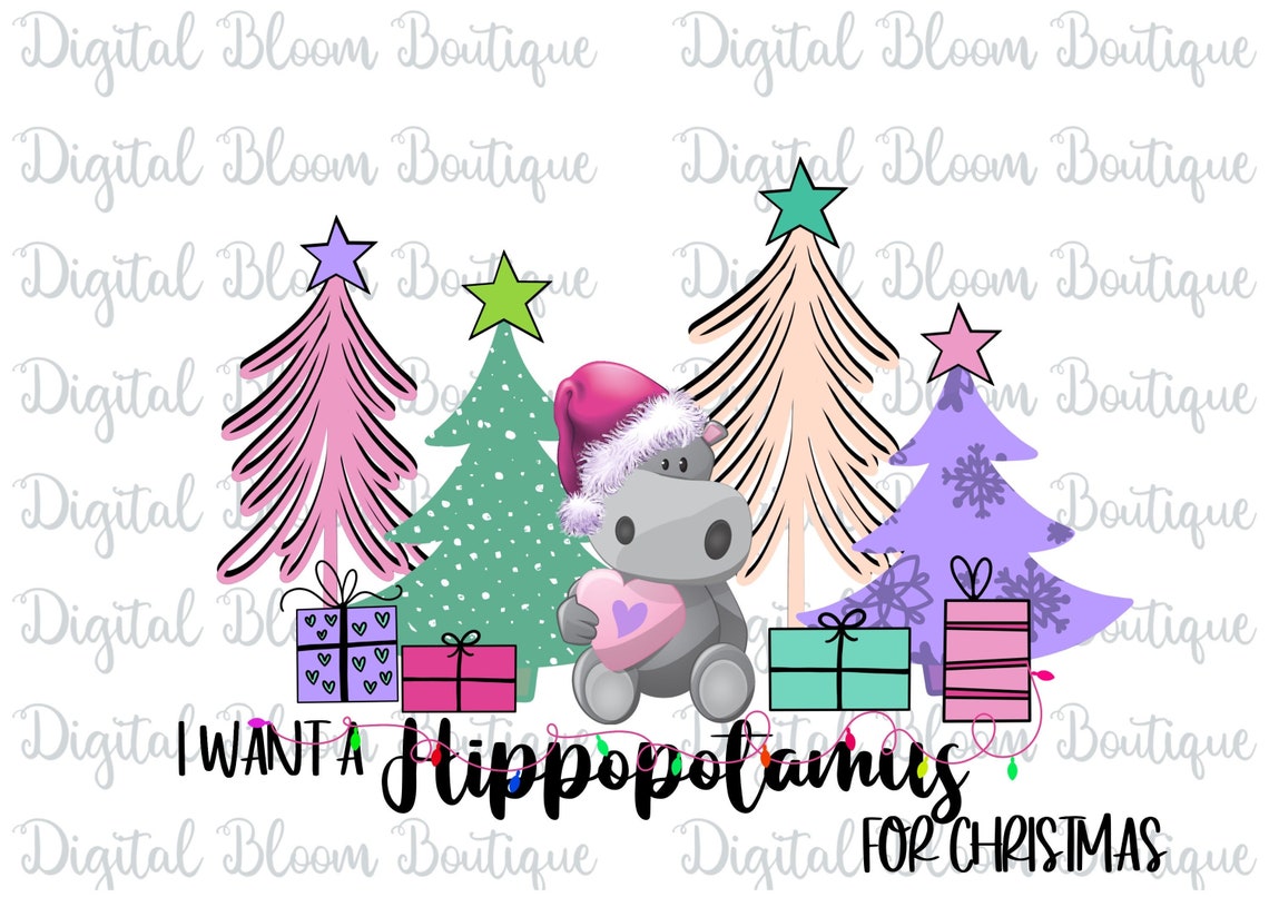 I Want A Hippopotamus for Christmas PNG Christmas Hippo - Etsy