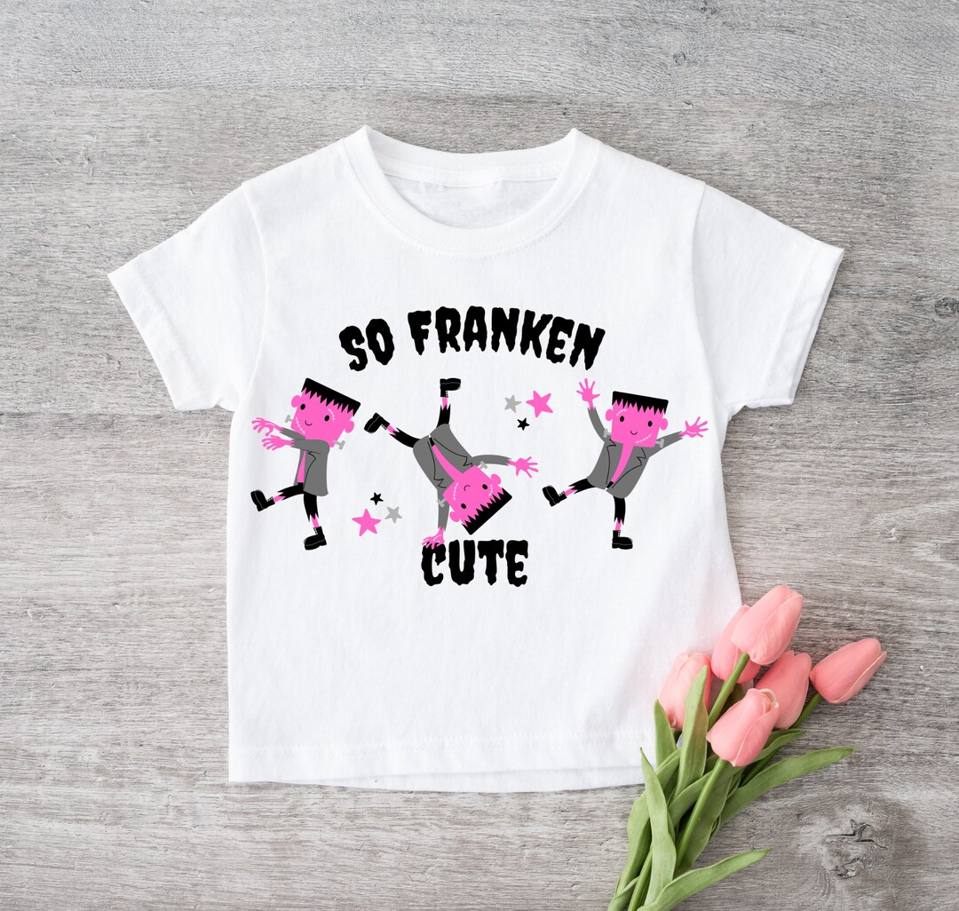 Frankenstein PNG ~ so Franken Cute PNG ~ Cute Halloween Sublimation T ...