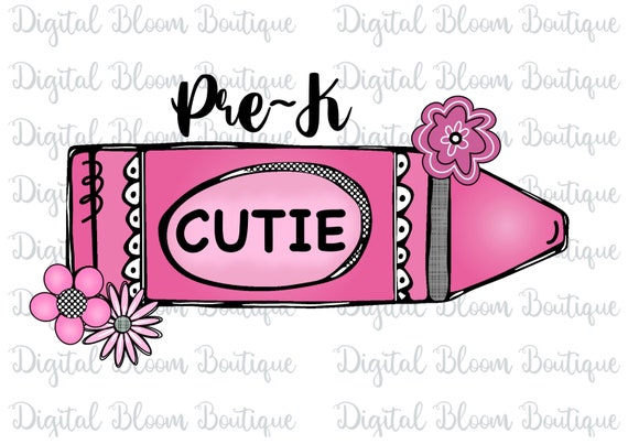Pre-k PNG Pre-k Cutie First Day of School PNG Crayon - Etsy