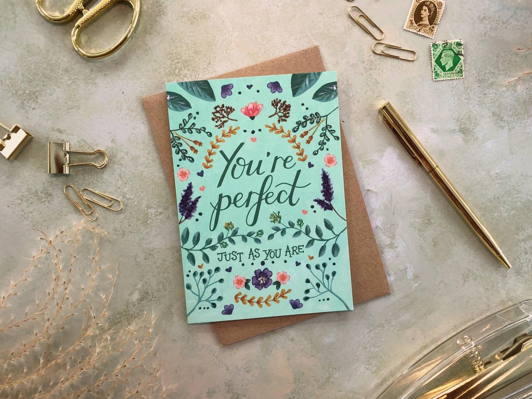 You're Perfect Greeting Card Positivity Card Kind Word Card Pretty ...