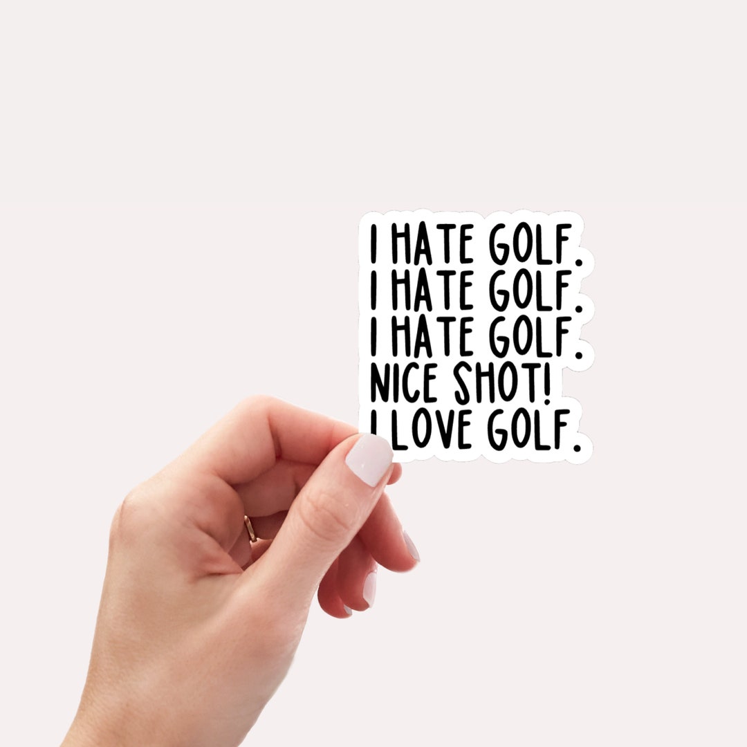 I Hate Golf Sticker, Funny Golf Sticker, Golf Bag Sticker, Gift for Him ...