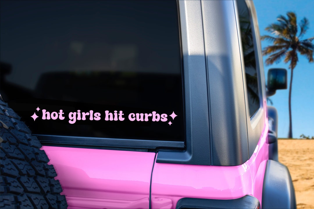 Hot Girls Hit Curbs Bumper Sticker Vinyl Decal for Cars, Funny Vinyl ...