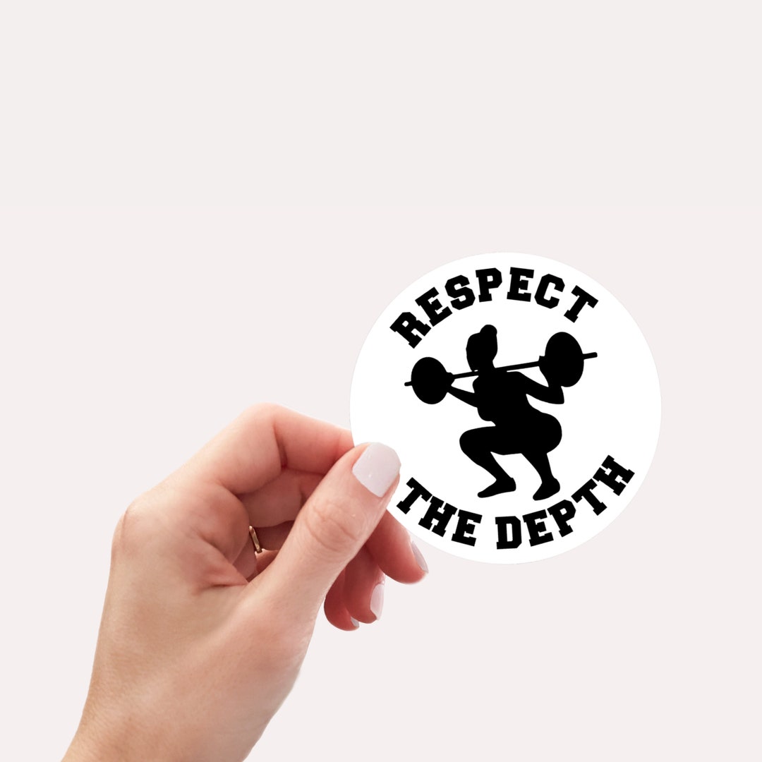 Respect the Depth Squat Weight Lifting Sticker, Barbell, Powerlifting ...