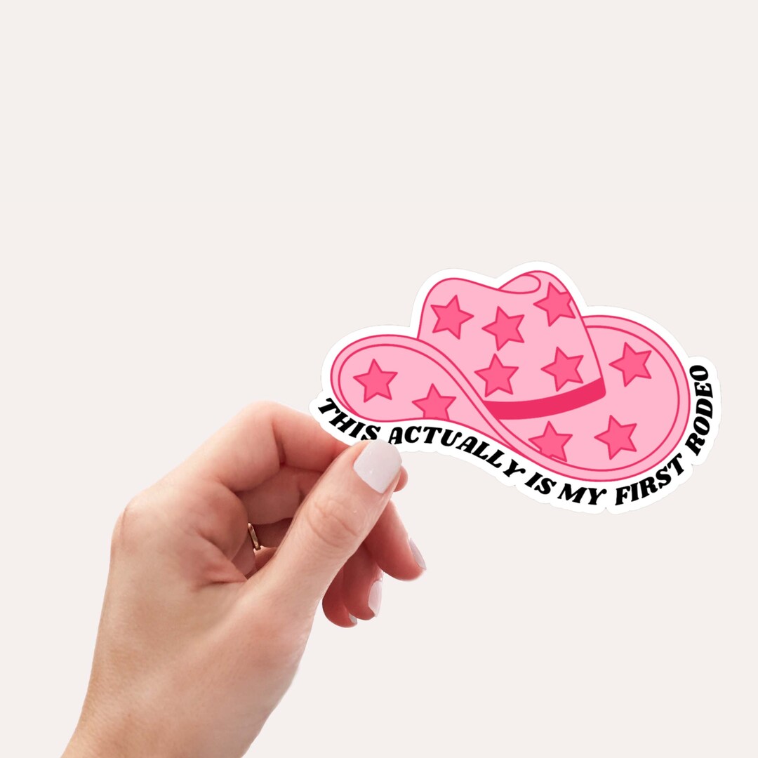 This Actually is My First Rodeo Pink Cowboy Hat Country Sticker ...