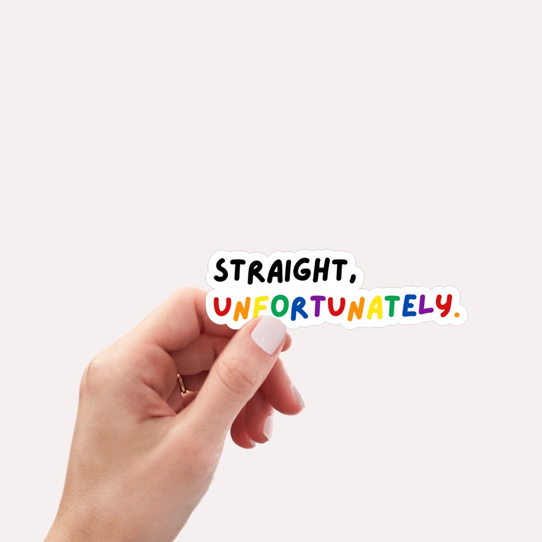 Straight, Unfortunately Sticker, Ally Sticker, Pride Stickers, Pride ...
