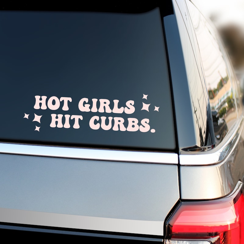 Hot Girls Hit Curb Sticker - Etsy