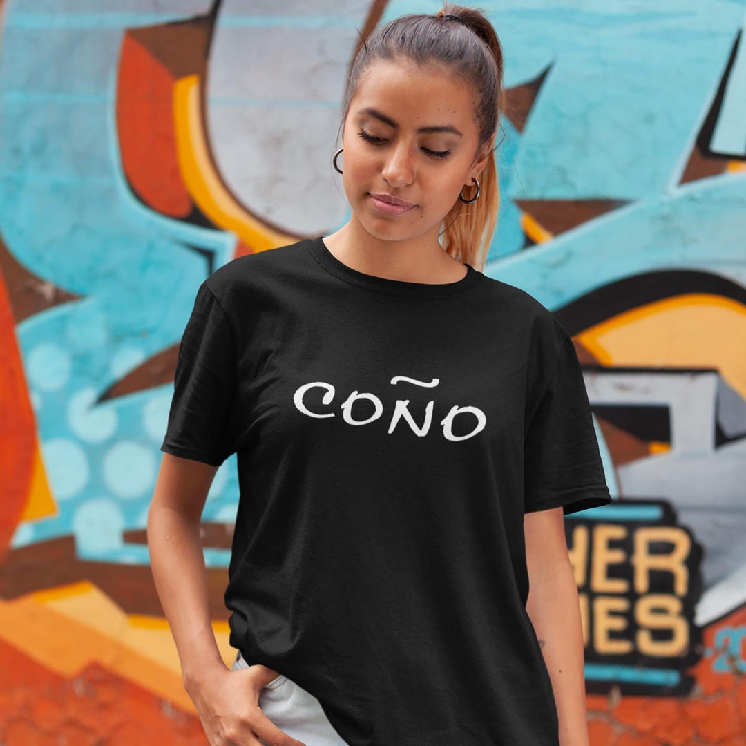 Coño Funny T-shirt: Spanish Prank Cuban Pride Tee - Etsy