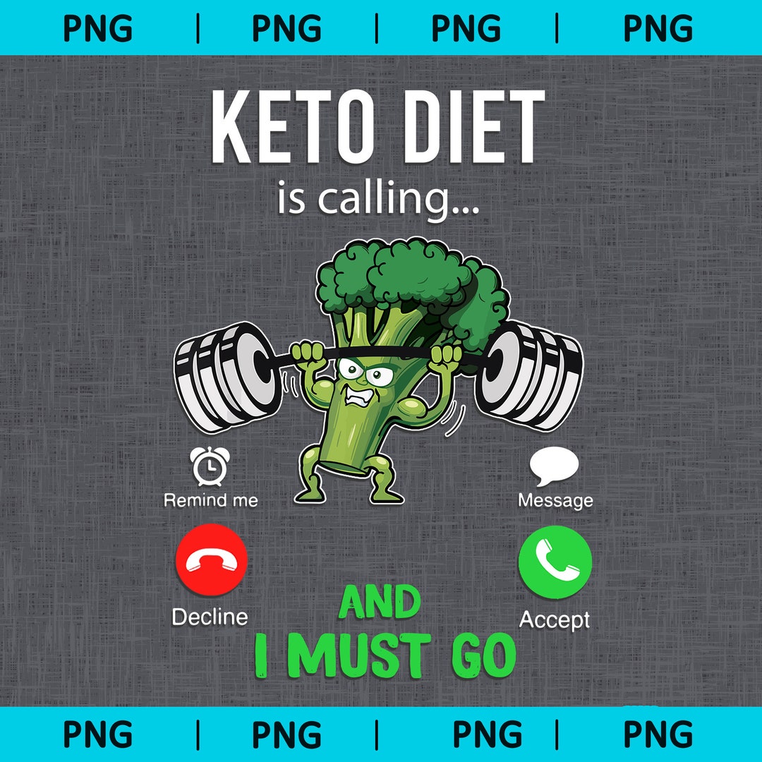 Gym Calling, Keto Diet is Calling and I Must Go Png, Gym is Calling Png ...