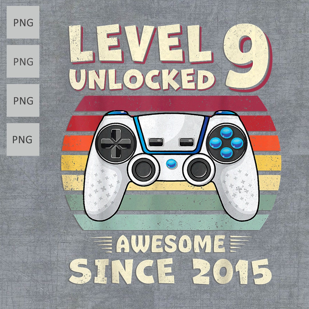 Level 9 Unlocked Wesome Since 2015 Png, Nine 9th Birthday Decoration ...