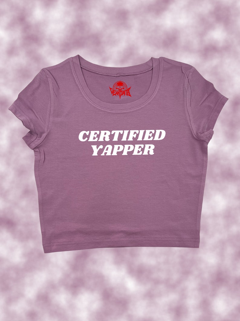 Certified Yapper Crop Top | Funny Crop | Y2K Crop Top | Baby Tee | Cute ...