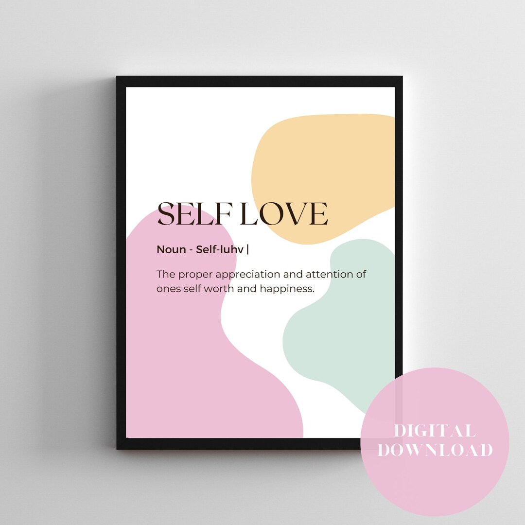 Self Love Definition Print | Self Love | Relatable | Friend Gifts ...