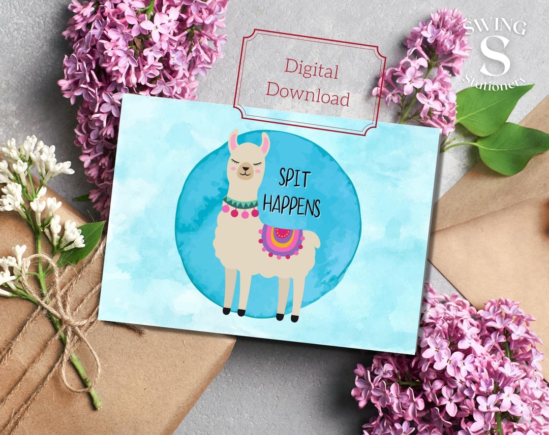 Printable Spit Happens Card, Llama Printable, Funny Llama Card, Funny ...