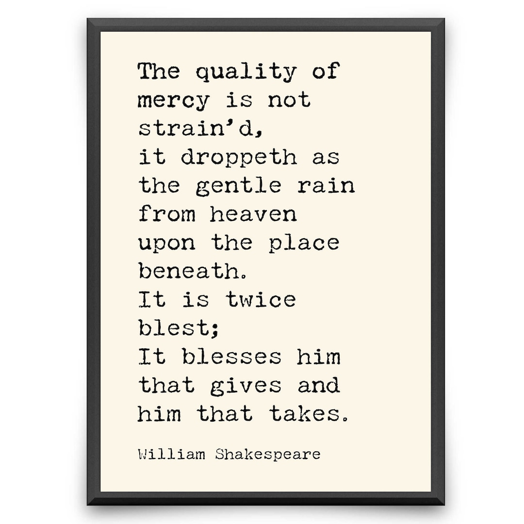 The Quality of Mercy William Shakespeare Quotation English Literature ...