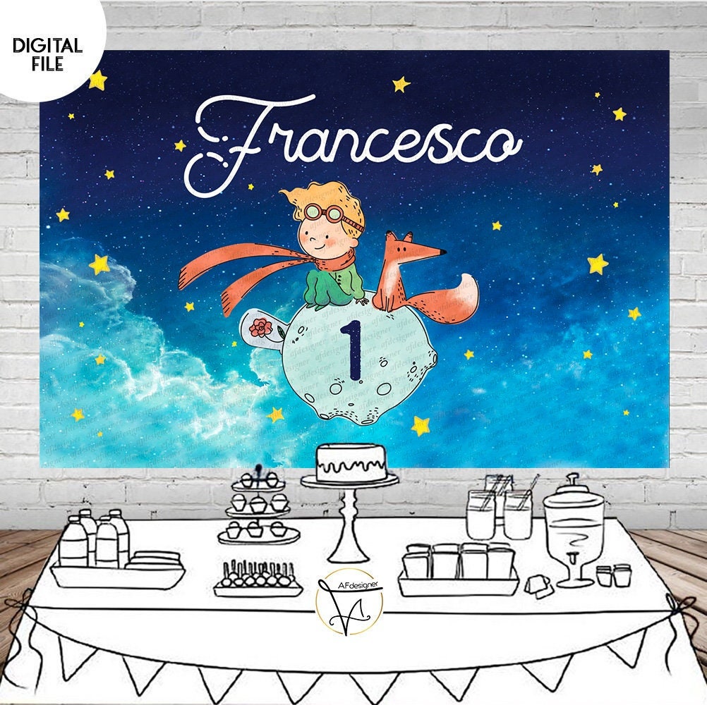 Digital LITTLE PRINCE Birthday Party Backdrop, Printable Petite Prince ...