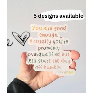 CLEAR Good Enough Sticker | Positive Affirmations Vinyl Sticker | Water ...