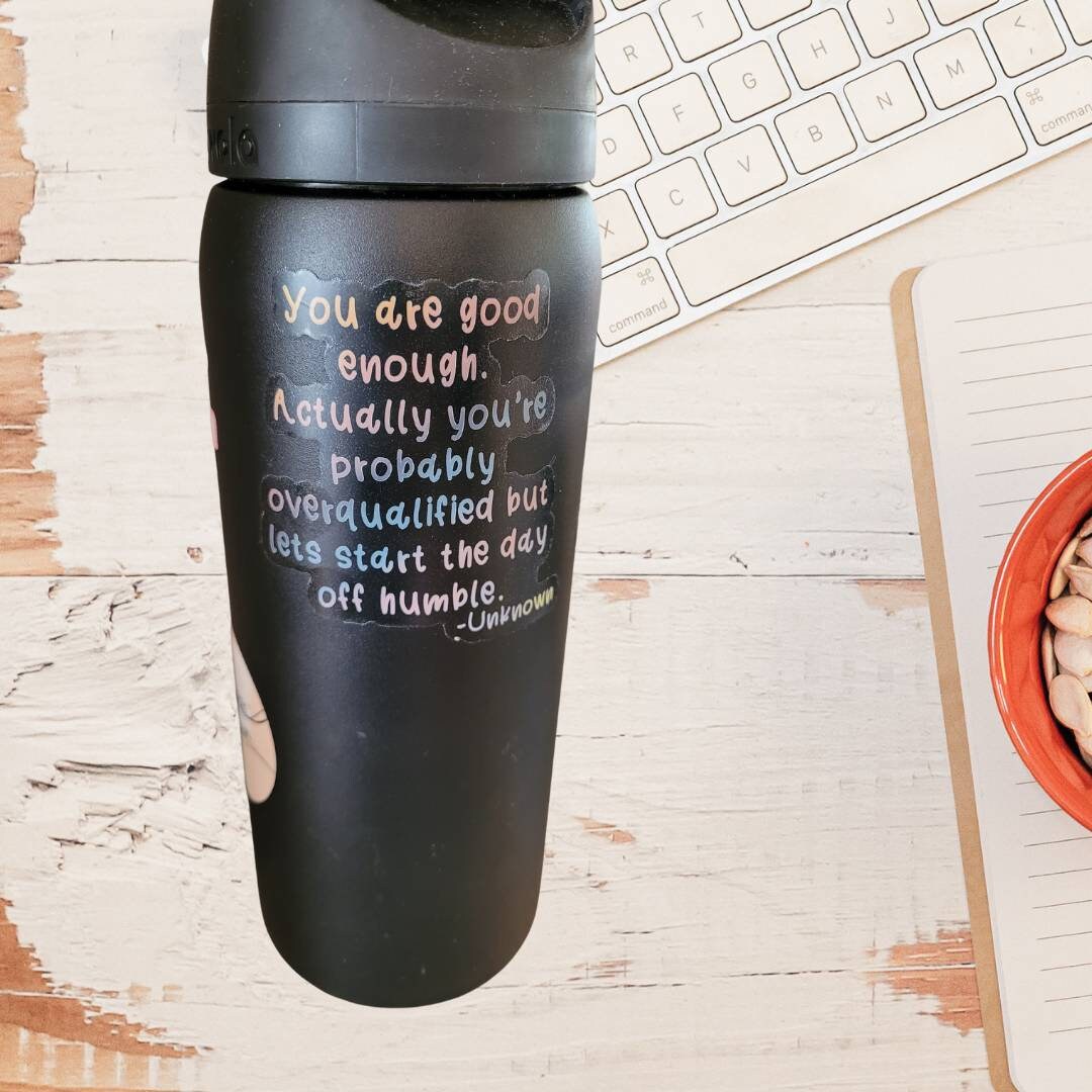 CLEAR Good Enough Sticker Positive Affirmations Vinyl - Etsy