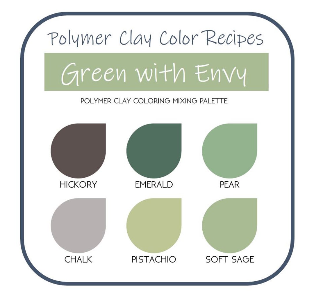 Green With Envy Polymer Clay Color Recipes | Greens, Chalk, Brown ...