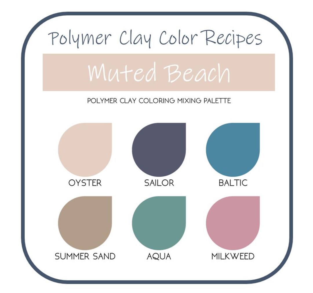 Muted Beach Polymer Clay Color Recipes | Neutral Beach Tones | Sculpey ...