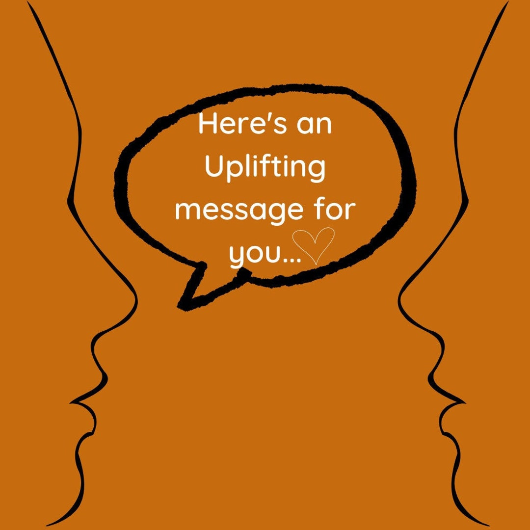 An Uplifting Message for You! - Etsy