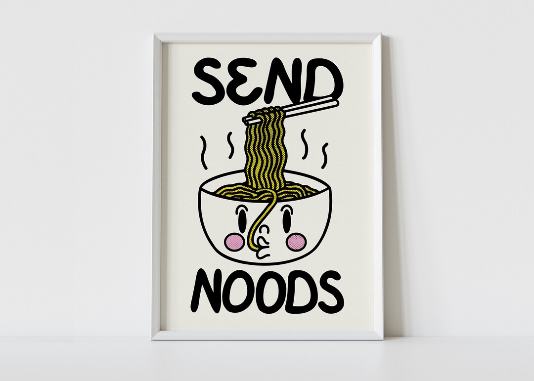 SEND NOODS Print | A4 | A3 | A2 | Funny Wall Art | Ramen Print | Noodle ...