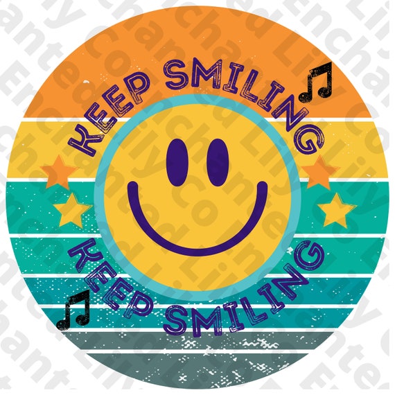 Keep Smiling PNG for Sublimation Download Tshirt Design | Etsy
