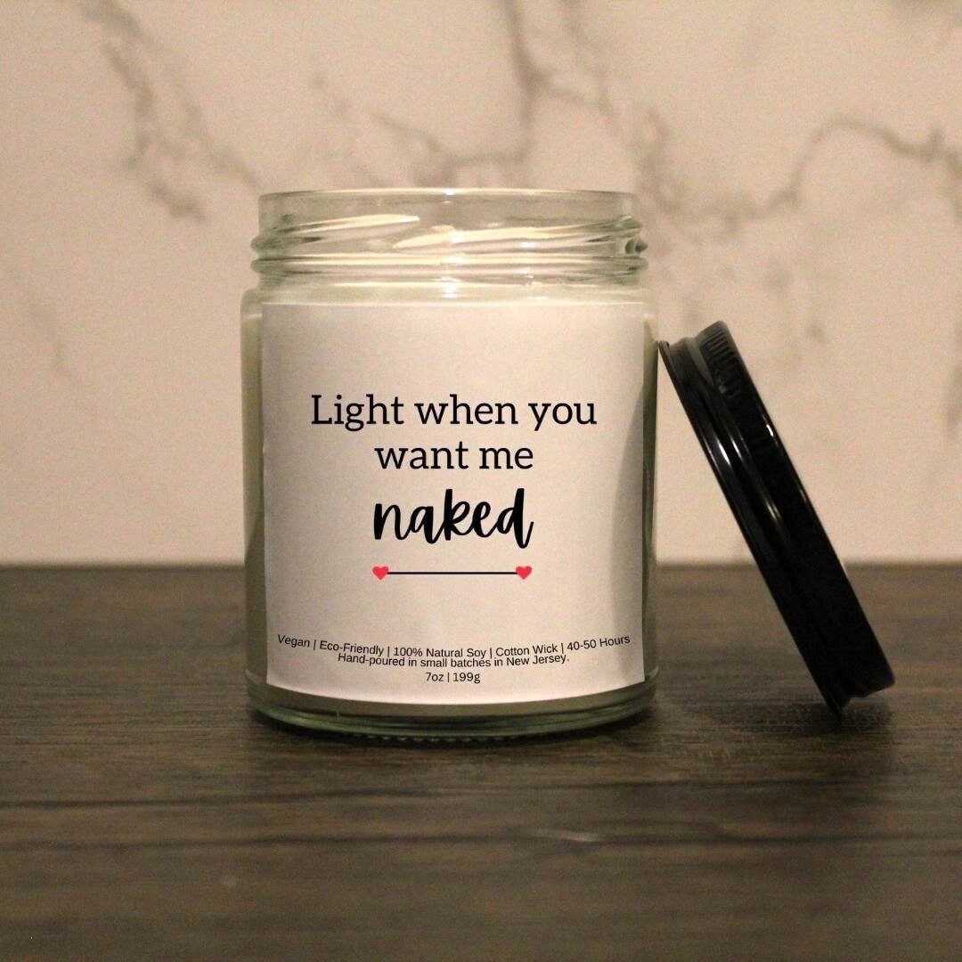 Light When You Want Me Naked Candle Valentine's Day Candle Romantic ...