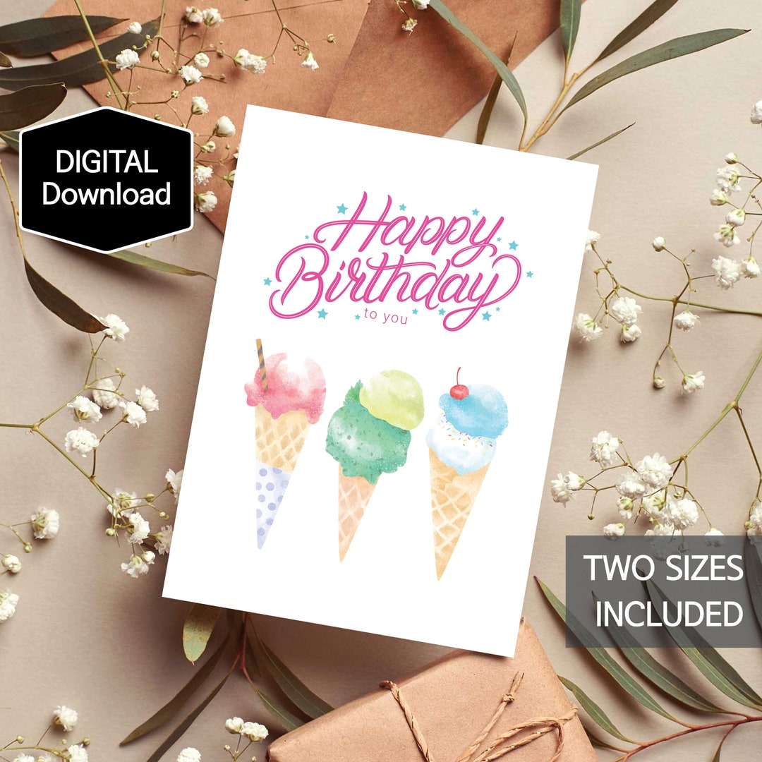 Printable Sweet Ice Cream Cone Birthday Card,summer Ice Cream Card,for ...