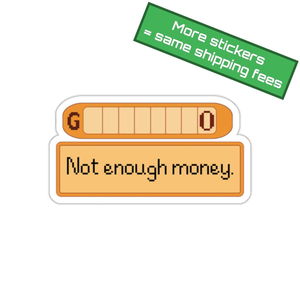 Not Enough Money Sticker - Cozy Pixel Art Farming Sim Decal - Funny ...