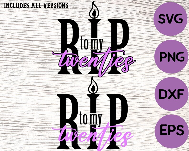 RIP to My 20s Svg / Death to My 20s Svg / Rip Twenties Svg / Death ...