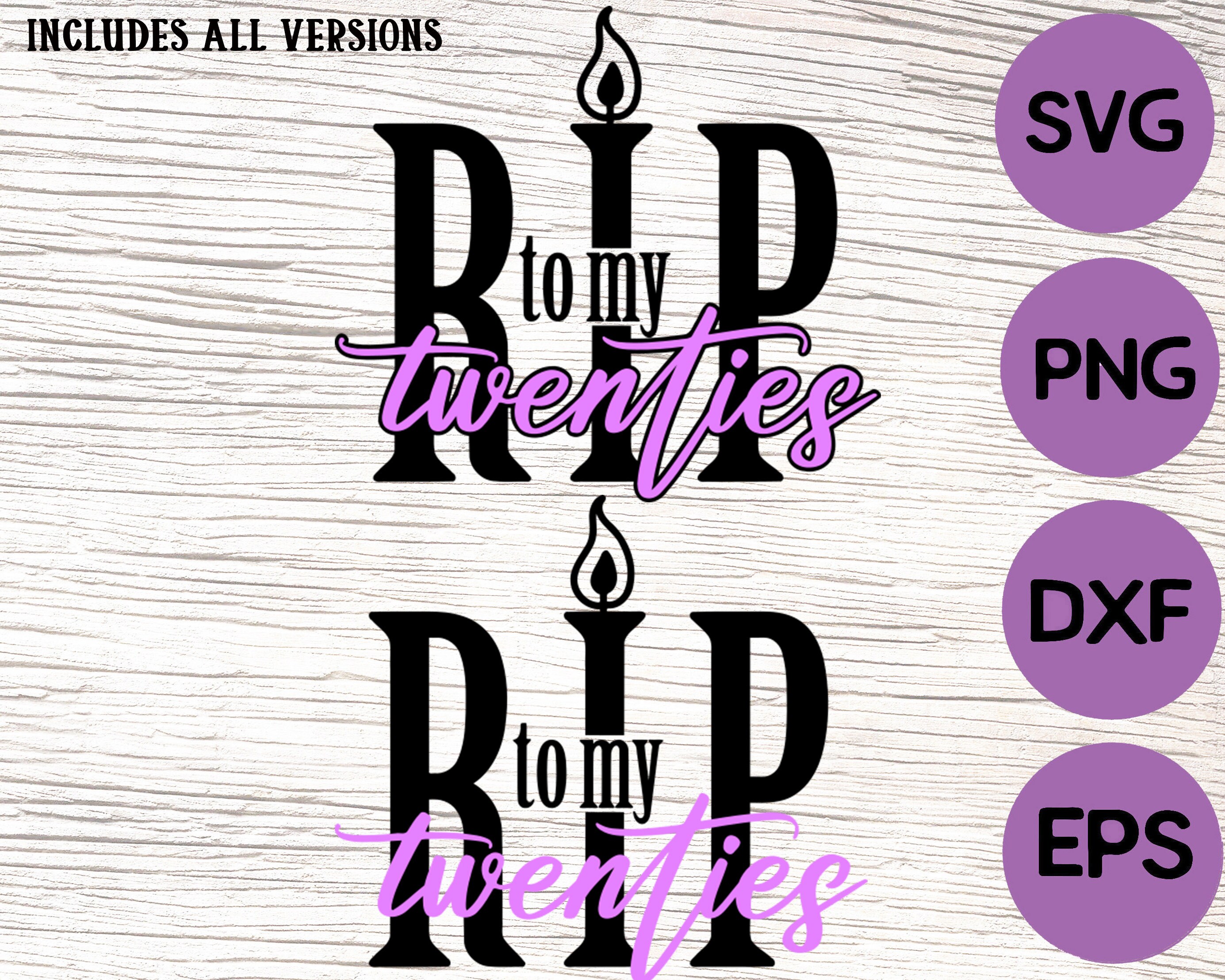 RIP to My 20s Svg / Death to My 20s Svg / Rip Twenties Svg / - Etsy Israel